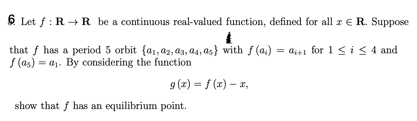 Solved 6 Let Fr→r Be A Continuous Real Valued Function 