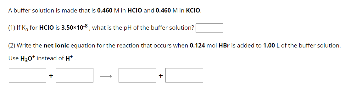 Solved A buffer solution is made that is 0.460M in HClO and | Chegg.com