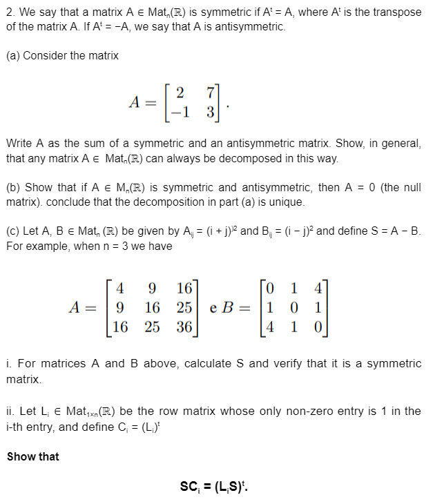 Solved 2. We say that a matrix A e Mat,(R) is symmetric if | Chegg.com