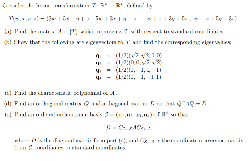 Solved Consider the linear transformation T: R4-» R4, | Chegg.com