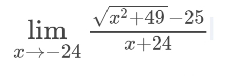 Solved lim C→-24 V x x2 +49-25 c+24 | Chegg.com