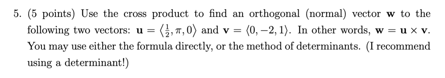 Solved (5 ﻿points) ﻿Use the cross product to find an | Chegg.com