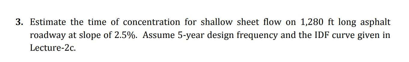 Solved 3. Estimate the time of concentration for shallow | Chegg.com