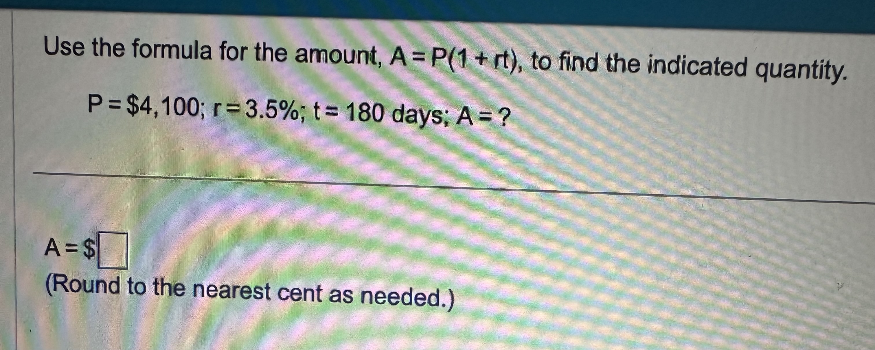 Solved Use the formula for the amount, A=P(1+rt), to find | Chegg.com