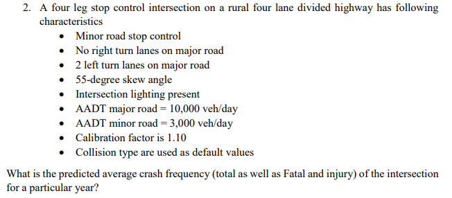 Solved 2. A four leg stop control intersection on a rural | Chegg.com