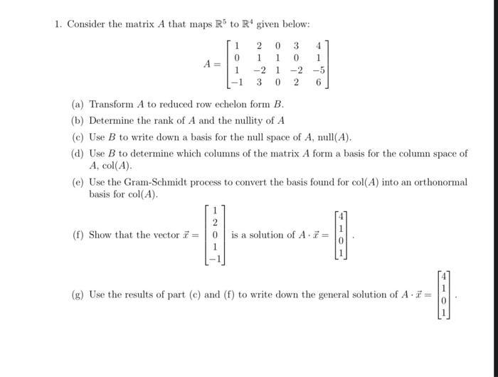 Solved 1. Consider the matrix A that maps R5 to R4 given | Chegg.com
