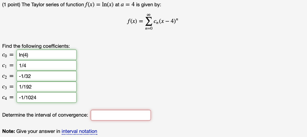 Solved (1 point) The Taylor series of function f(x)=ln(x) f | Chegg.com