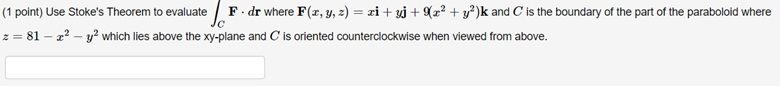 Solved (1 point) Use Stoke's Theorem to evaluate ∫CF⋅dr | Chegg.com