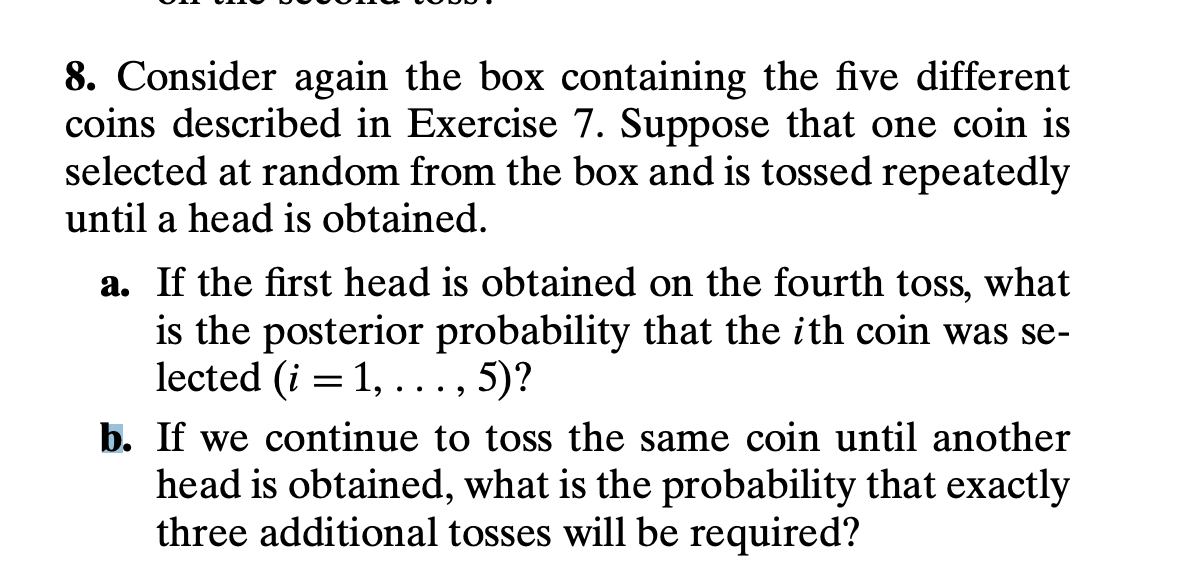 Solved Exercise 7.7. Suppose that a box contains five coins | Chegg.com