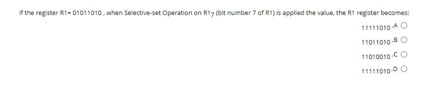 Solved If the register R1= 01011010, when Selective-set | Chegg.com