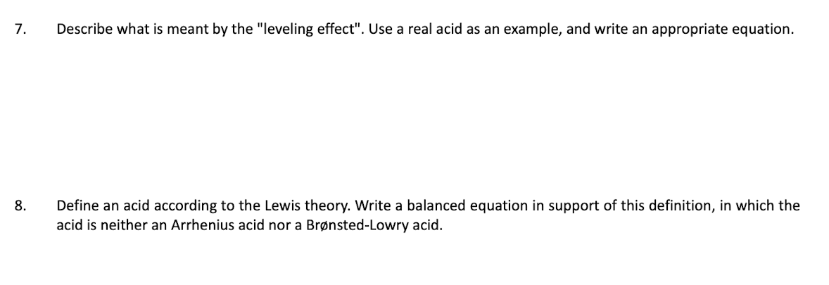 Solved 7. Describe what is meant by the "leveling effect". | Chegg.com
