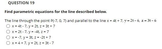 Solved Find parametric equations for the line described | Chegg.com