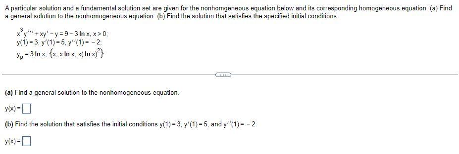 Solved A particular solution and a fundamental solution set | Chegg.com