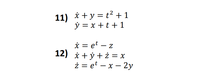 Solved 11) x˙+y=t2+1 y˙=x+t+1 12) | Chegg.com