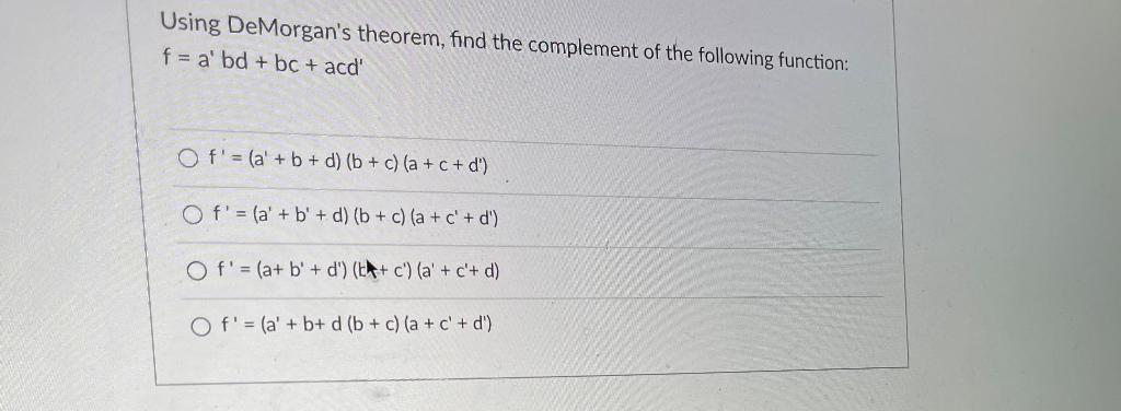 Solved Using DeMorgan's theorem, find the complement of the | Chegg.com