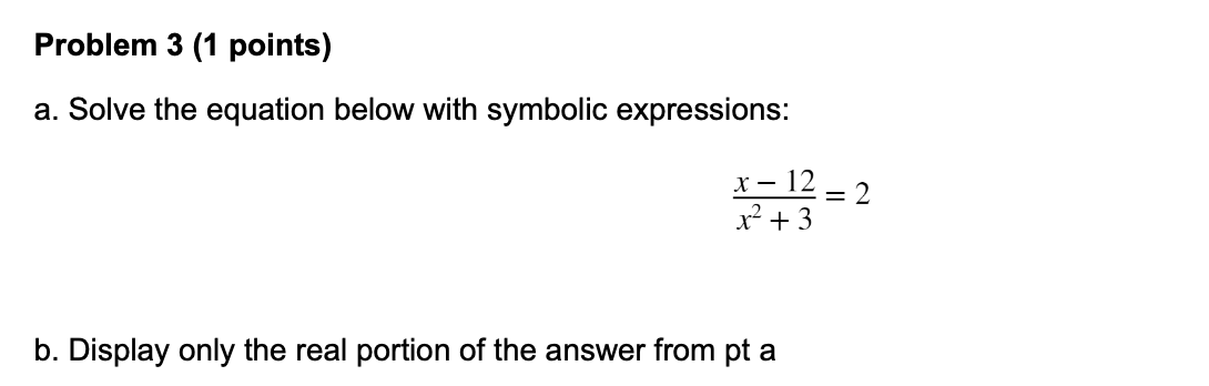 Solved a. Solve the equation below with symbolic | Chegg.com