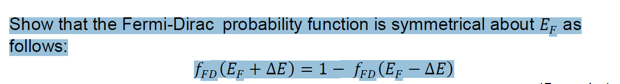 Solved Show that the Fermi-Dirac probability function is | Chegg.com