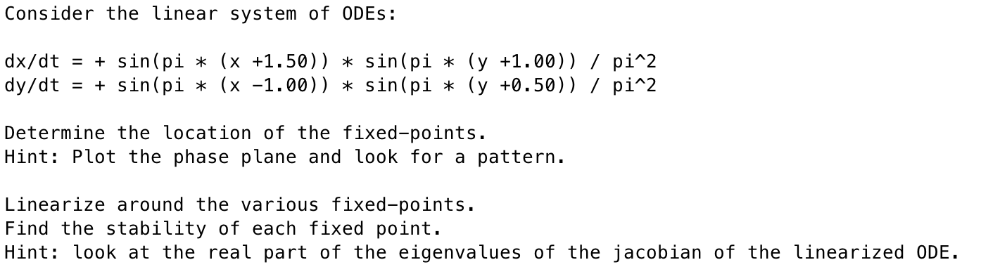 Consider the linear system of ODES: dx/dt = + sin(pi | Chegg.com