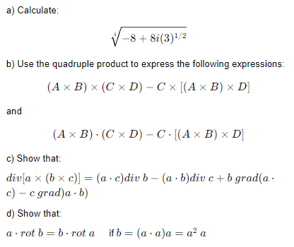 Solved a) Calculate: 4−8+8i(3)1/2 b) Use the quadruple | Chegg.com