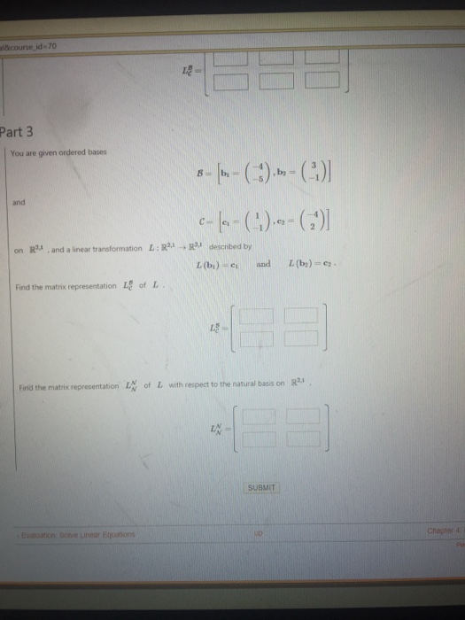 Solved Matrix of representations of linear transformations | Chegg.com