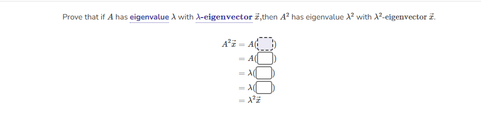 Solved Prove that if ﻿A has eigenvalue λwith λ-eigenvector | Chegg.com