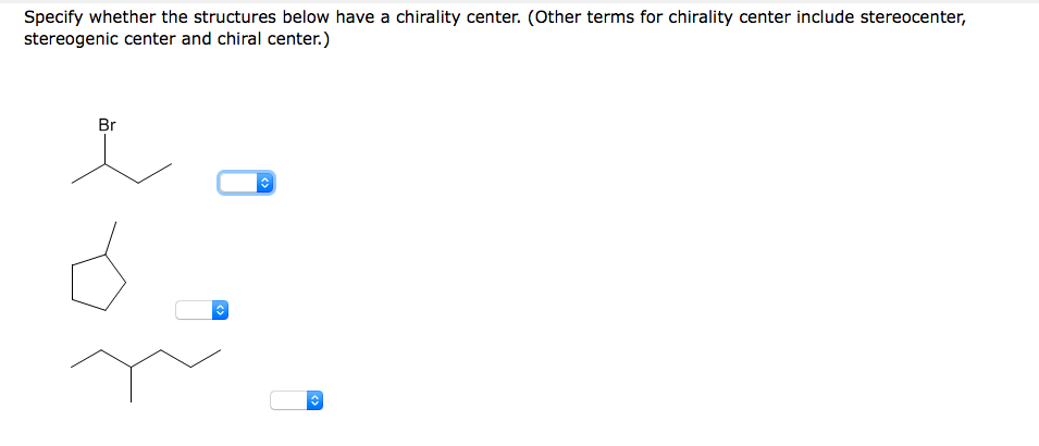 Solved Specify whether the structures below have a chirality | Chegg.com Solved Specify whether the structures below have a chirality | Chegg.com