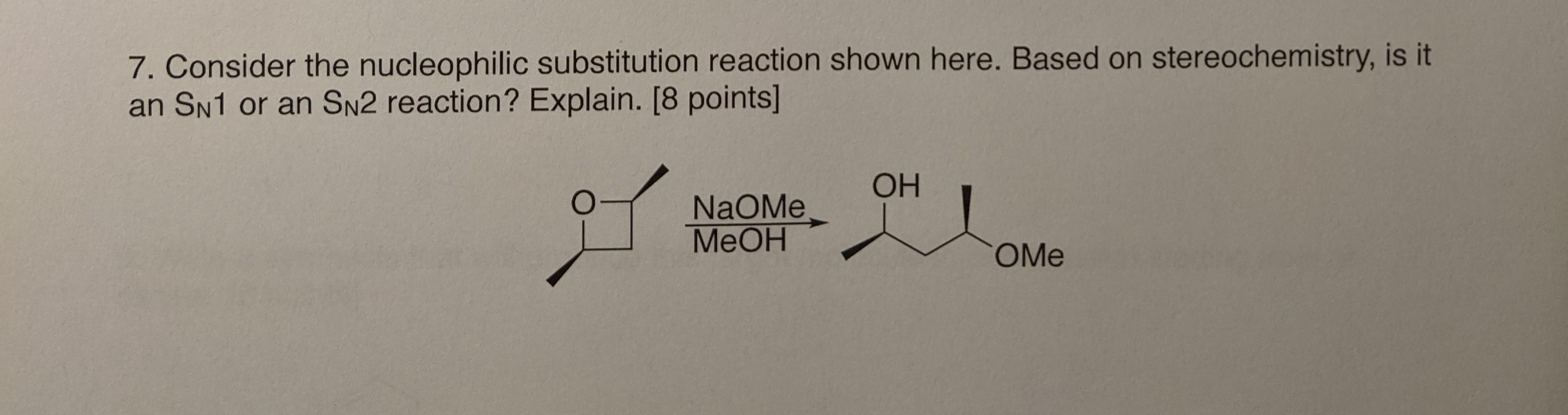 Solved 7. Consider the nucleophilic substitution reaction | Chegg.com