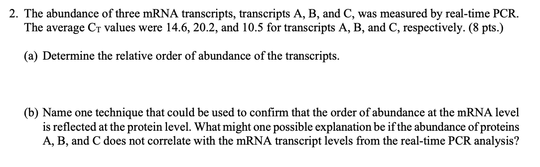 Solved 2. The abundance of three mRNA transcripts, | Chegg.com