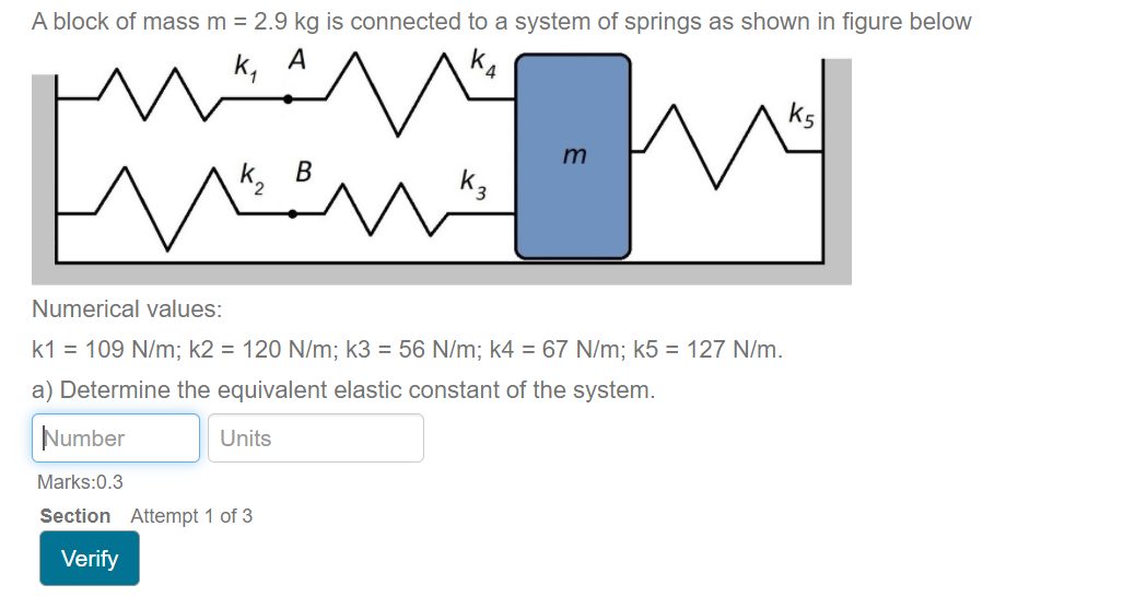 Solved A block of mass m = 2.9 kg is connected to a system | Chegg.com