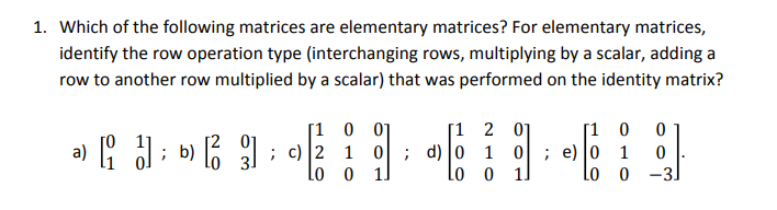 Solved 1. Which of the following matrices are elementary | Chegg.com
