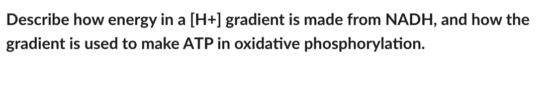 Solved Describe how energy in a [H+] gradient is made from | Chegg.com