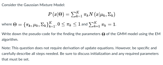 Consider the Gaussian Mixture Model: P(x|©) = Ek-1 | Chegg.com