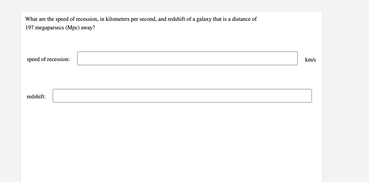 Solved What are the speed of recession, in kilometers per | Chegg.com