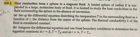 Solved 10B.t. ﻿Heat conduction from a sphere to a stagnant | Chegg.com