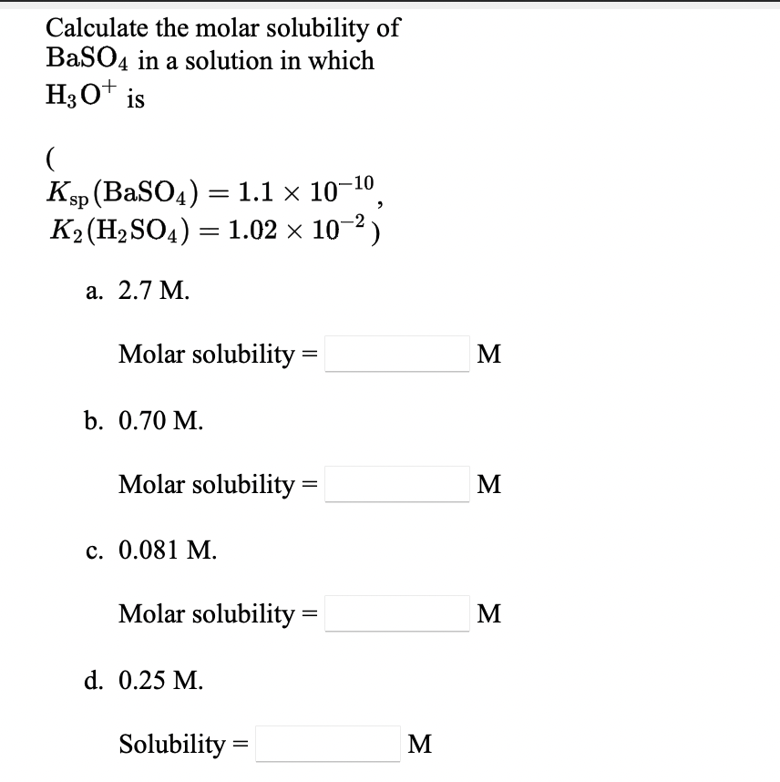 Solved Calculate the molar solubility of BaSO4 in a solution | Chegg.com