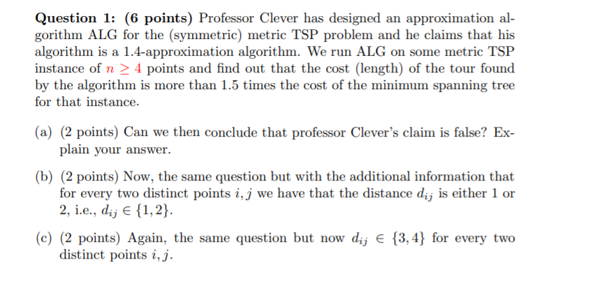 Question 1: (6 points) Professor Clever has designed | Chegg.com