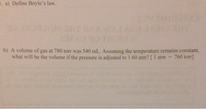 Solved Define Boyle's law. A volume of gas at 780 torr was | Chegg.com