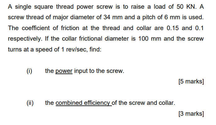 Solved A single square thread power screw is to raise a load | Chegg.com