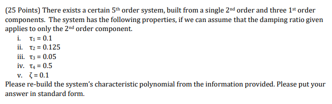 Solved (25 Points) There exists a certain 5th order system, | Chegg.com