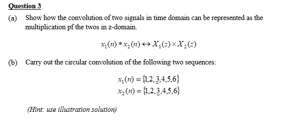 Solved Question 3 (a) Show how the convolution of two | Chegg.com