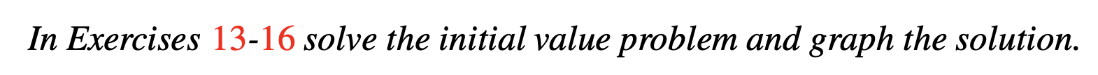 Solved In Exercises 13-16 solve the initial value problem | Chegg.com