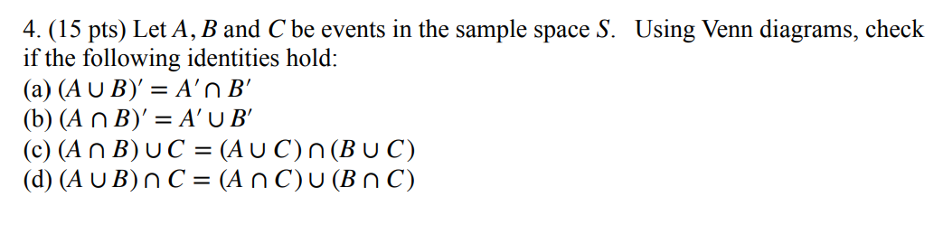 Solved 4. (15 pts) Let A,B and C be events in the sample | Chegg.com