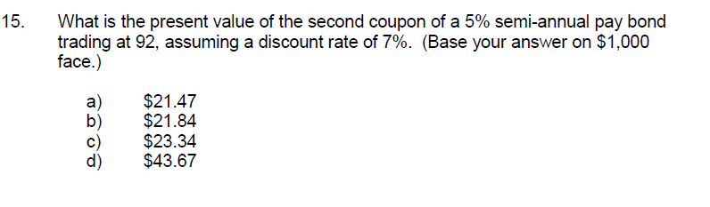 Solved What is the present value of the second coupon of a | Chegg.com