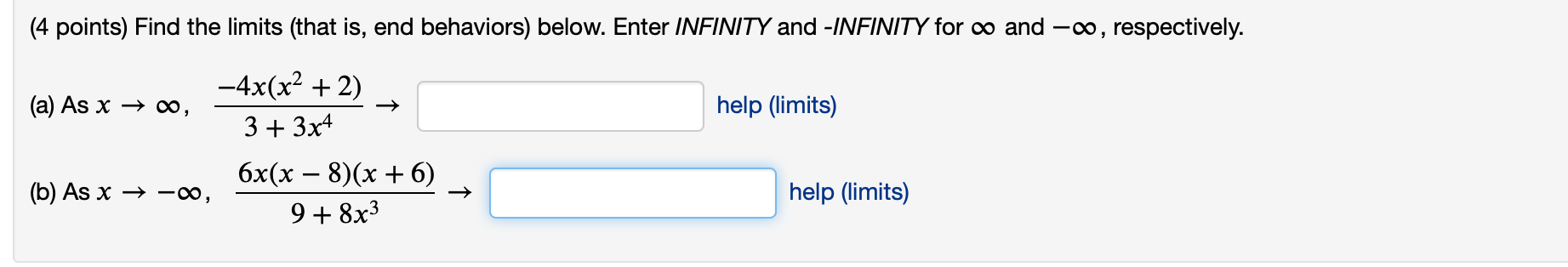 Solved (4 points) Find the limits (that is, end behaviors) | Chegg.com