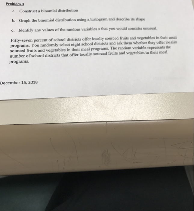 Solved Problem 3 a. Construct a binomial distribution b. | Chegg.com
