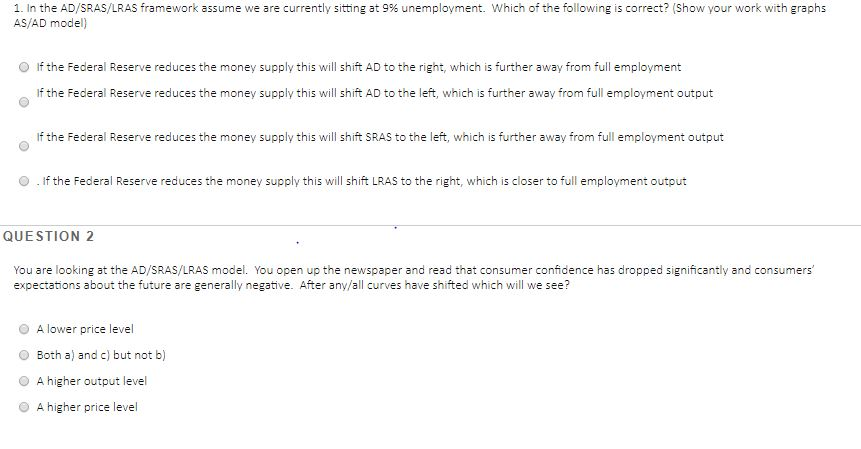 Solved 1. In the AD/SRAS/LRAS framework assume we are | Chegg.com