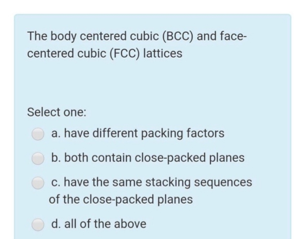 Solved The body centered cubic (BCC) and face- centered | Chegg.com