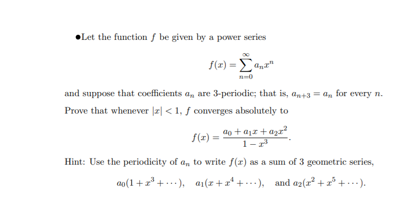 Solved •Let the function f be given by a power series f(α) = | Chegg.com