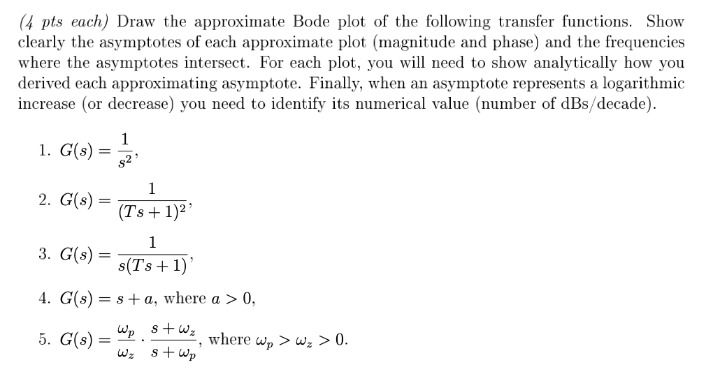 Solved (4 pts each) Draw the approximate Bode plot of the | Chegg.com