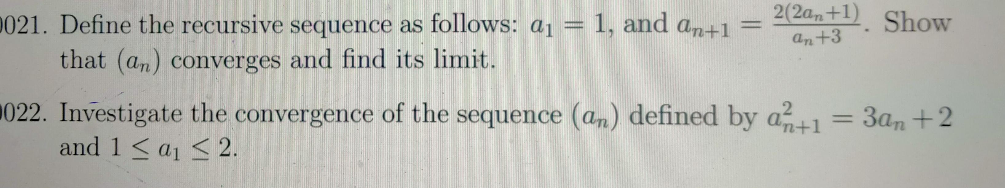 Solved 2(2an+1) Show 0021. Define the recursive sequence as | Chegg.com